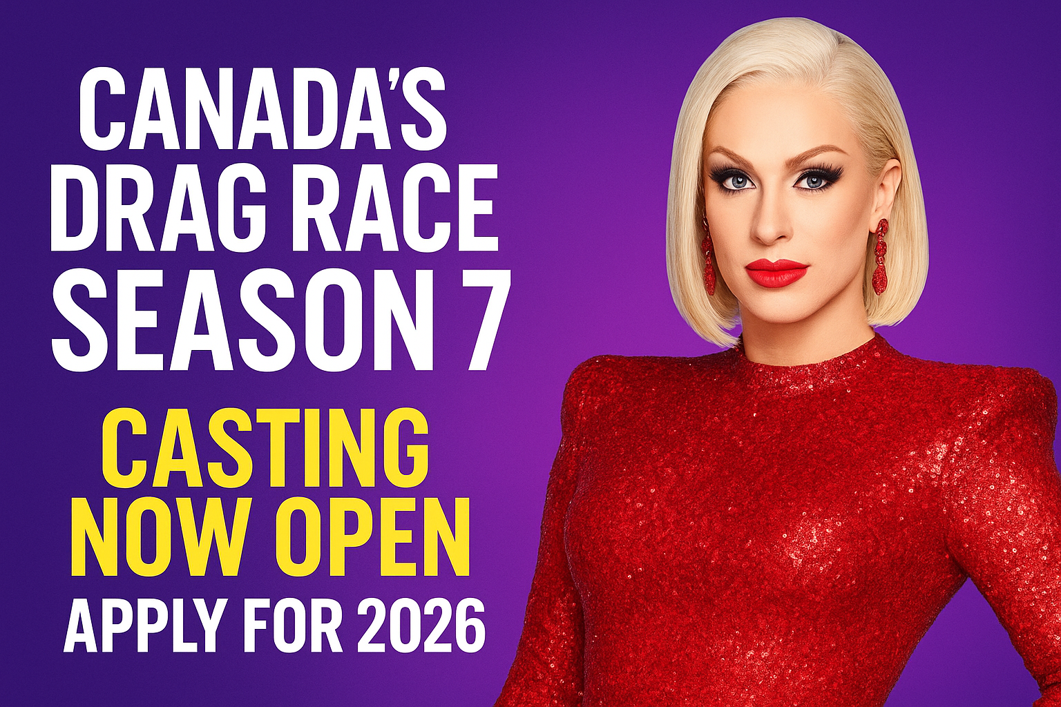 Drag Race Canada Season 7 Audition Opens For 2026 | Apply Today